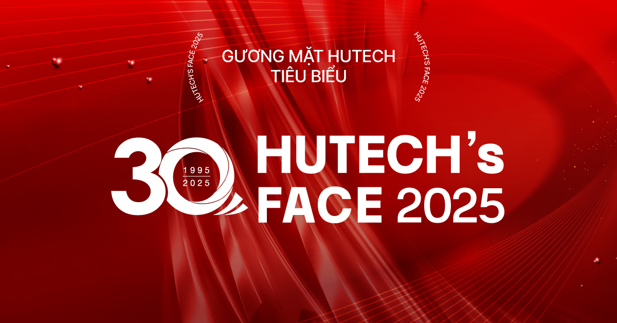 “HUTECH’s Face - Gương mặt HUTECH tiêu biểu”